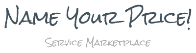 Name Your Price! Service Marketplace